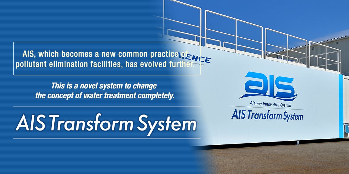 The AIS Transform System expands the possibilities of water treatment ...